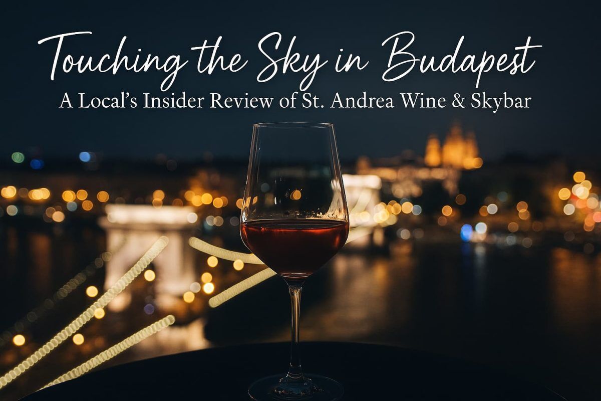 Touching the Sky in Budapest: A Local’s Insider Review of St. Andrea ...